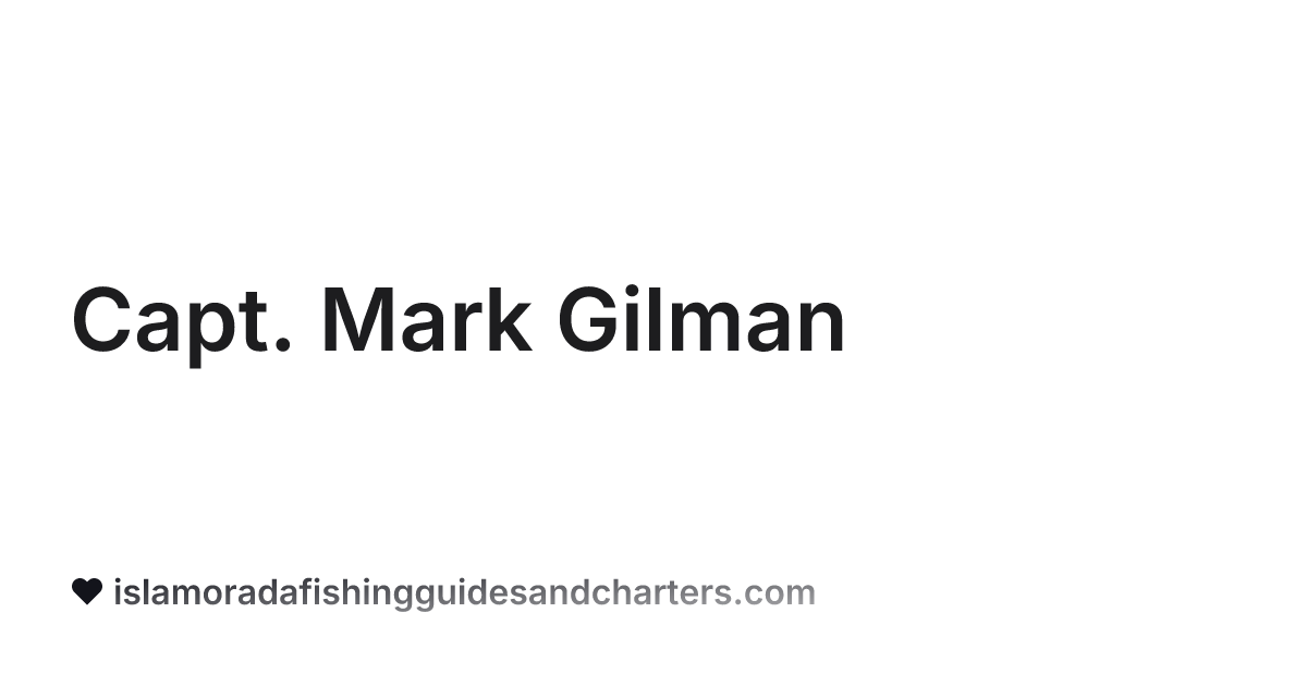 Capt. Mark Gilman | Islamorada Fishing Guides & Charters